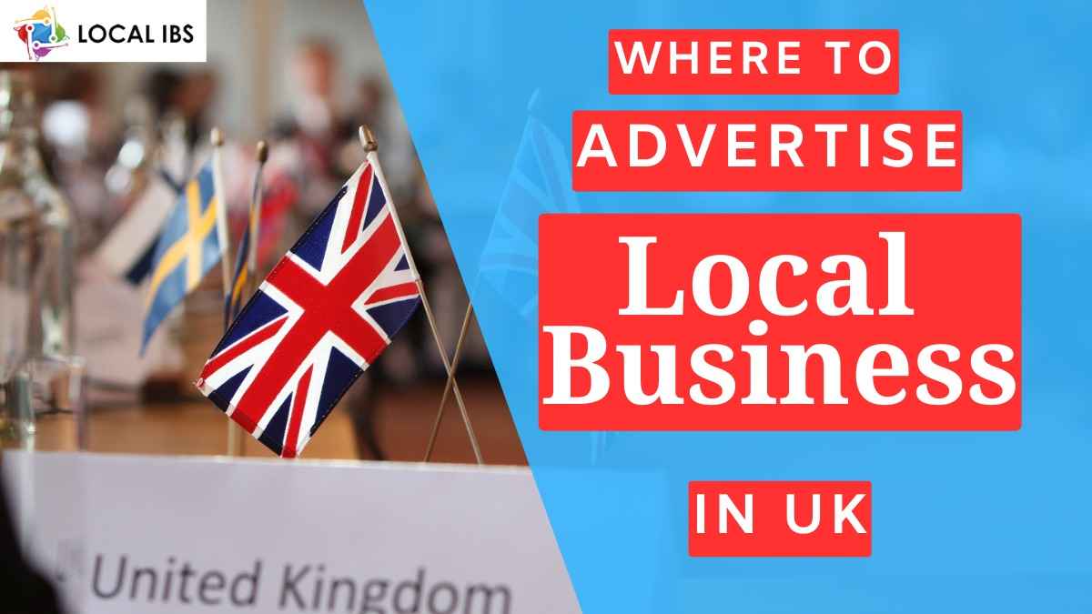 Where to Advertise Your Local Business in the UK?